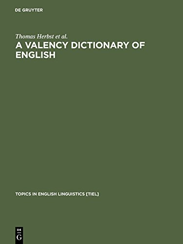 A Valency Dictionary of English: A Corpus-Based Analysis of the Complementation Patterns of ...